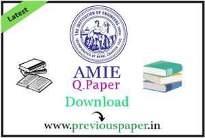 AMIE Previous Question Papers with Solutions PDF - 2023, 2022, 2021, 2020