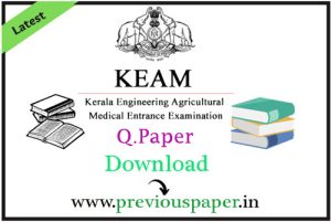 KEAM Previous Question Papers PDF - 2023, 2022, 2021, 2020