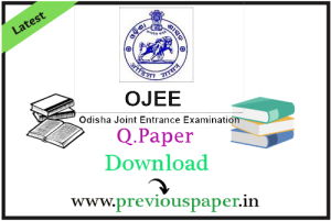 OJEE Previous Question Papers PDF - 2023, 2022, 2021, 2020