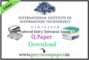 IIIT Hyderabad LEEE Previous Question Papers 2023, 2022, 2021 PDF Download