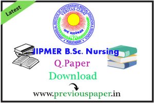JIPMER B.Sc Nursing Previous Question Papers PDF Download