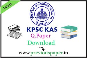 KPSC KAS Question Papers – Download Gazetted Probationers Prelims, Mains