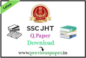 SSC JHT, Jr Translator, SHT 2023, 2022, 2021 Question Papers PDF Download Free