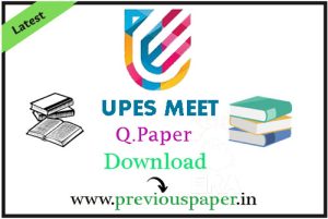 UPES MEET Question Paper 2023, 2022, 2021, 2020 (Available) - Download PDF