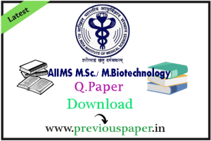 AIIMS M.Sc. Solved Question Papers 2023, 2022, 2021, 2020 PDF Download