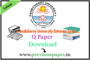 Pondicherry University Entrance Exam Sample Papers 2023, 2022, 2021 ...