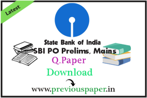 SBI PO Papers Year Wise - 2022, 2021, 2020, 2019, 2018 [PDFs]