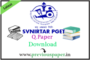 SVNIRTAR PGET Previous Question Papers 2023, 2022, 2021, 2020 PDF Download